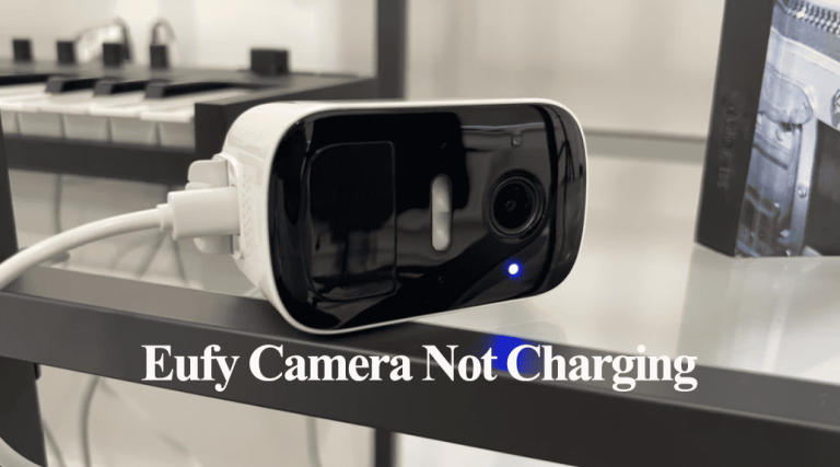 Eufy Camera Not Connecting to WIFI(Solved)- Smart Home Ways